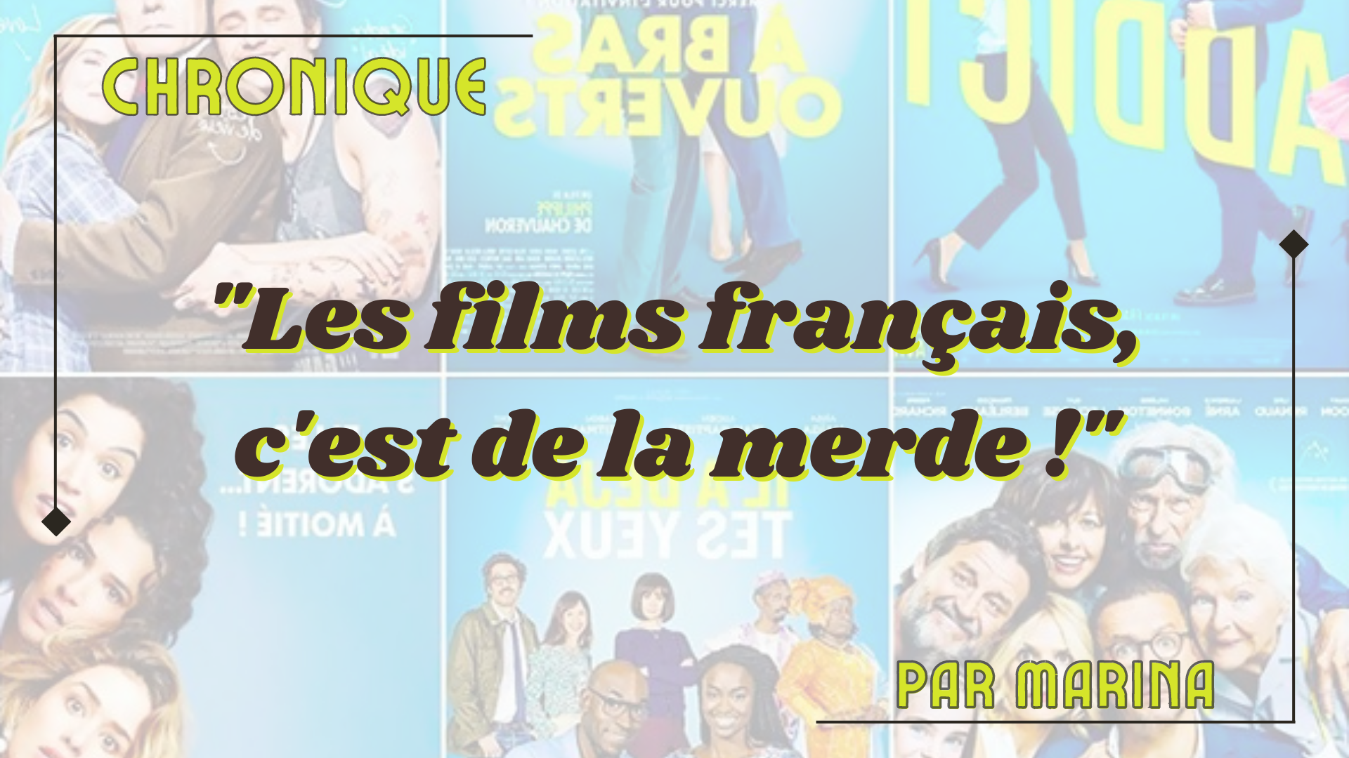 "Le cinéma français, c'est de la merde" ou des films qui pourront te ...